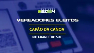 Vereadores eleitos em Capão da Canoa-RS nas Eleições 2024; veja a lista!